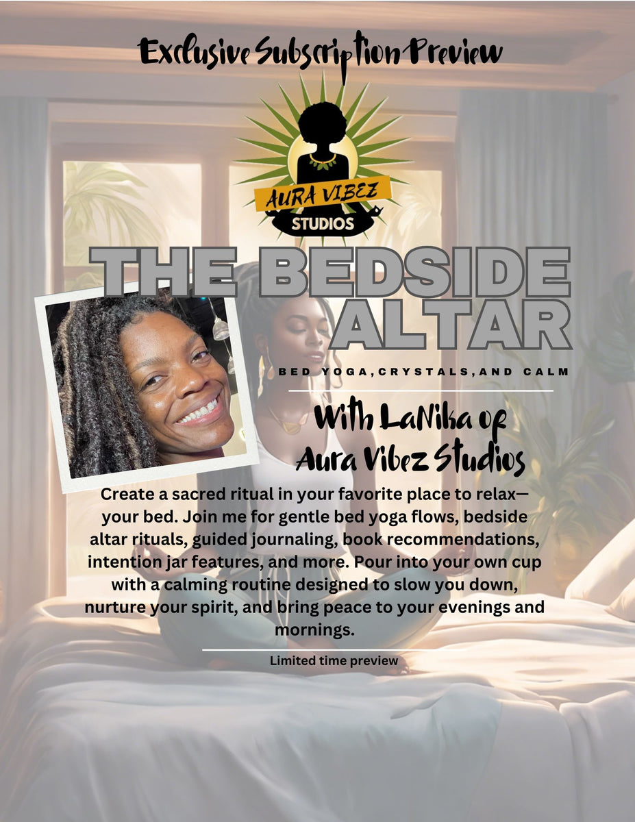 Welcome to the Bedside Altar Virtual Bed Yoga Series – Aura Vibez Jewelry